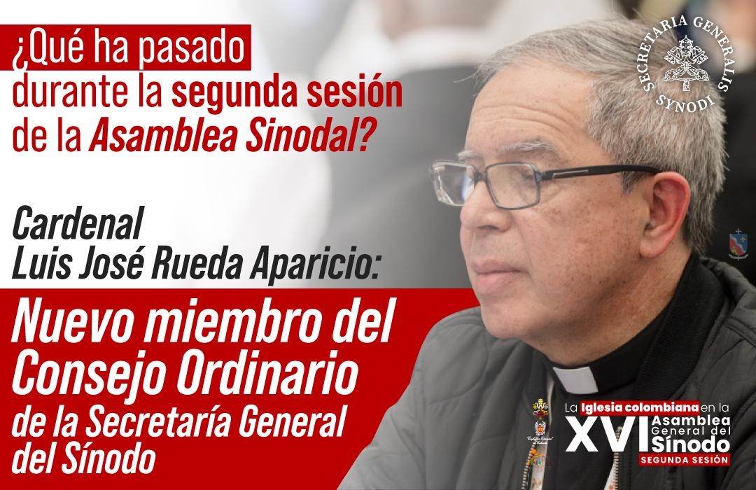 El cardenal Luis José Rueda es elegido para el Consejo Ordinario de la ...